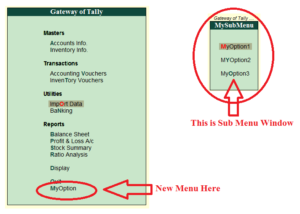 Add Own Menu with Sub Menu List on Gateway of Tally (Tally ERP 9 Add-on .tdl File)